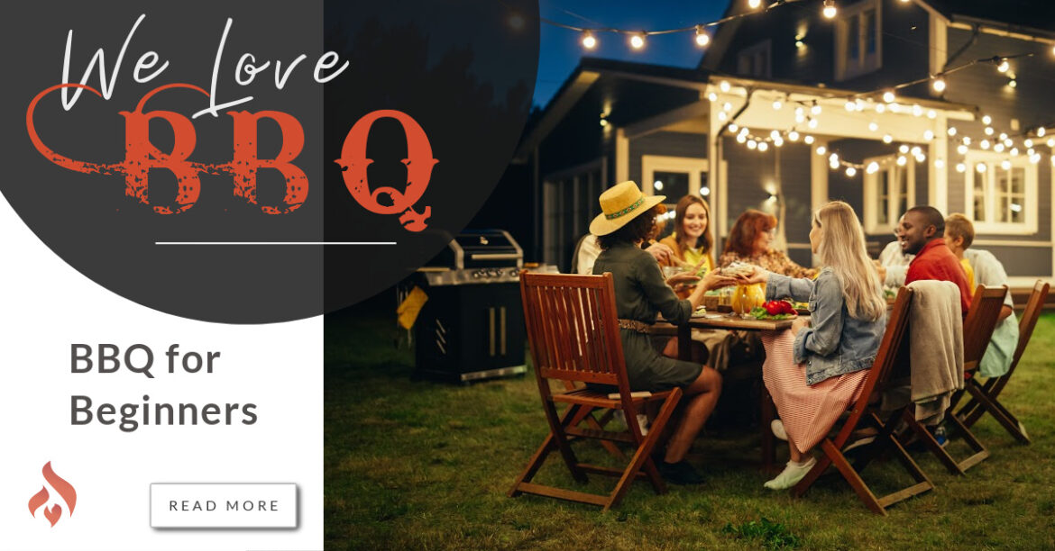 BBQ for Beginners - We Love Fire®